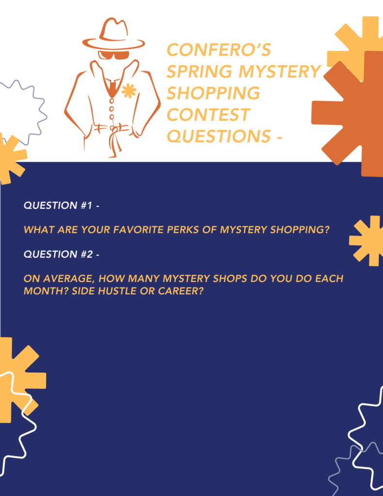 Confero Mystery Shopper Contest Details - Confero